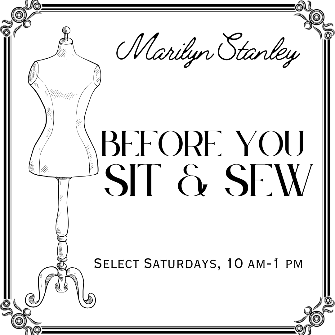 Before You Sit & Sew | Marilyn Stanley | Sacramento